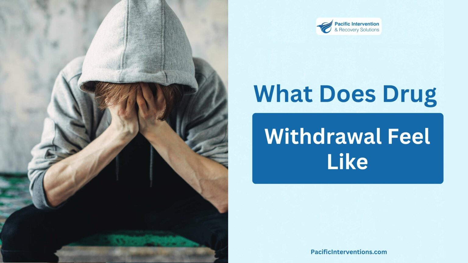 What Does Drug Withdrawal Feel Like? - Interventions and Addiction ...